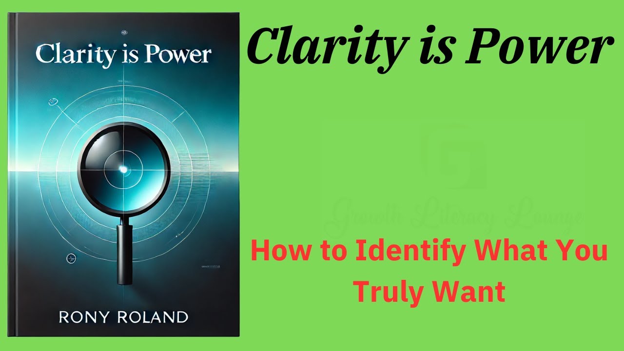 Clarity is Power: How to Identify What You Truly Want (Audio-Book ...