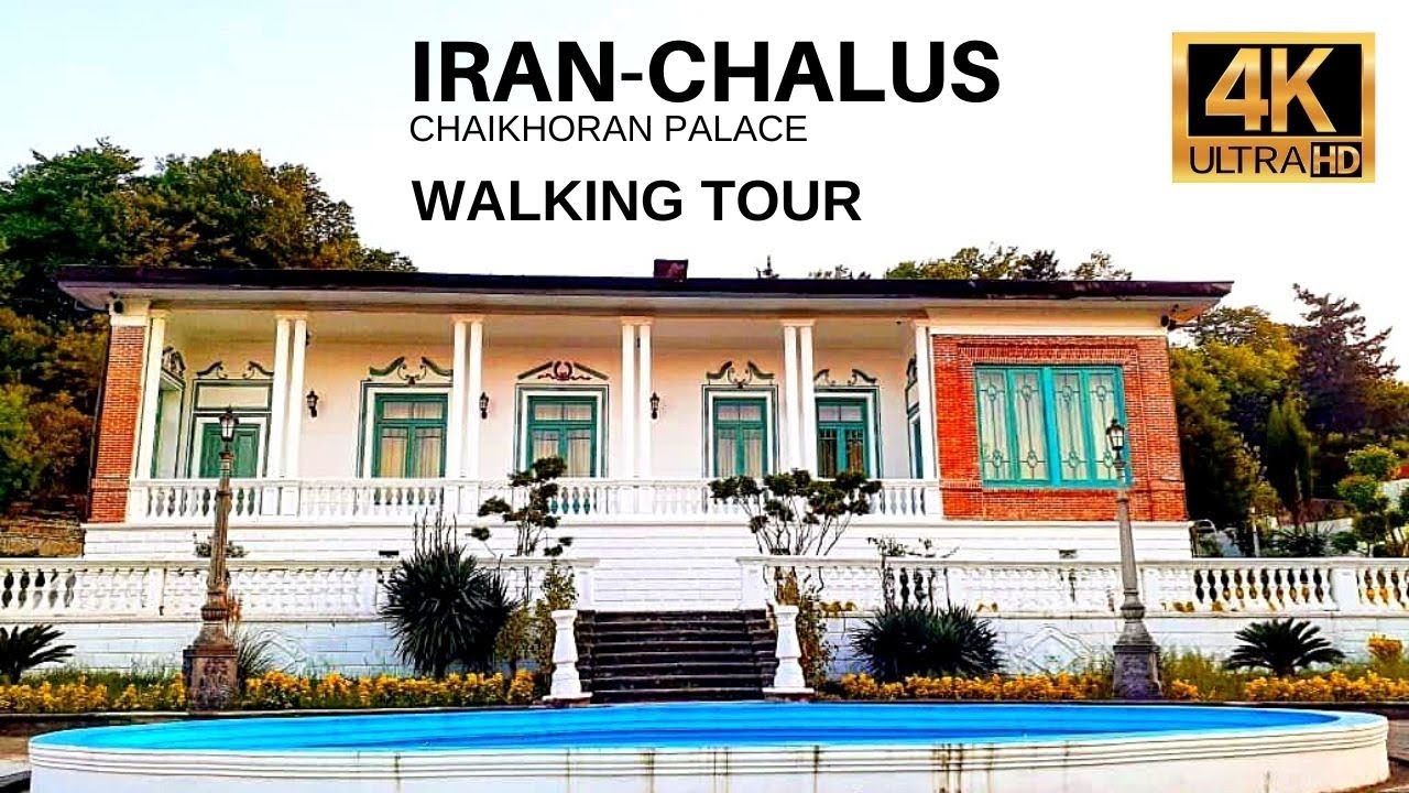 Iran 2022 | Chalus city walking tour 4k | Chaikhoran Palace - YouTube
