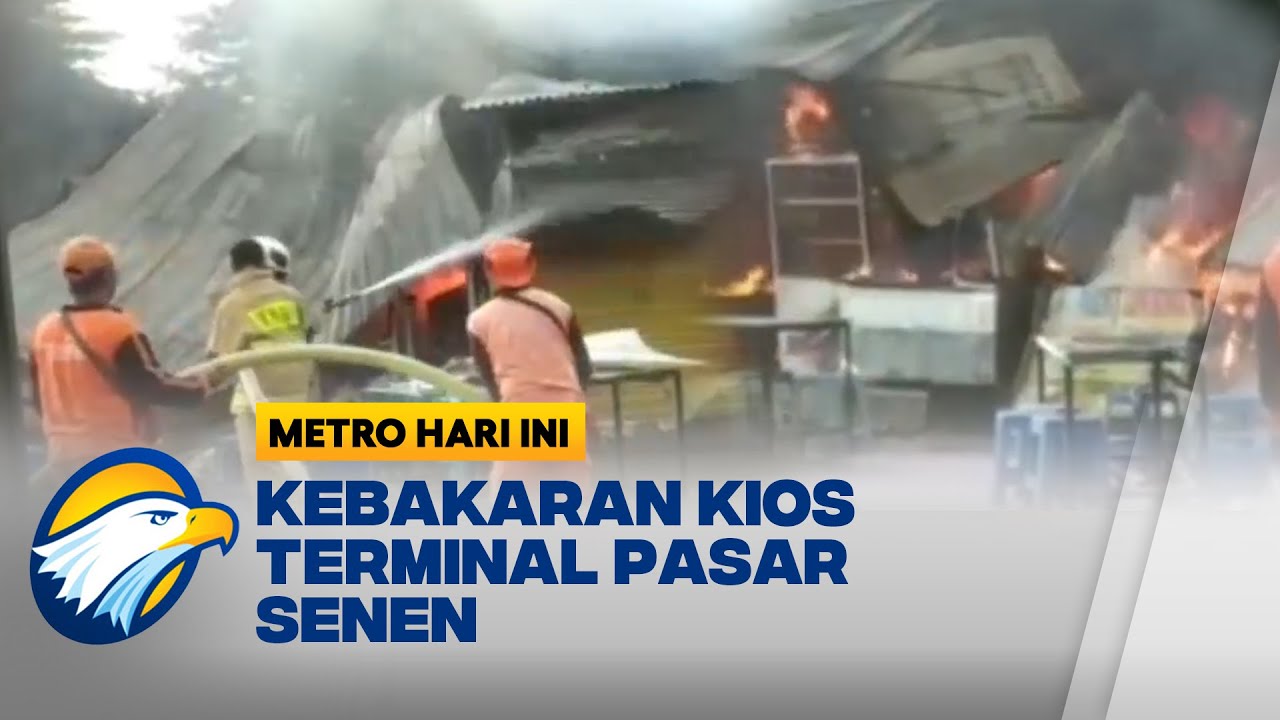 Kebakaran Kios Terminal Pasar Senen - YouTube