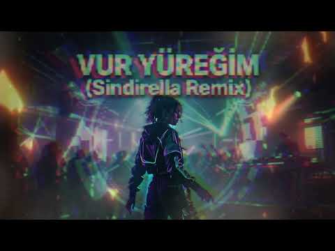 Vur Yüreğim (Sindirella Remix) | Turkish Deep House 2026