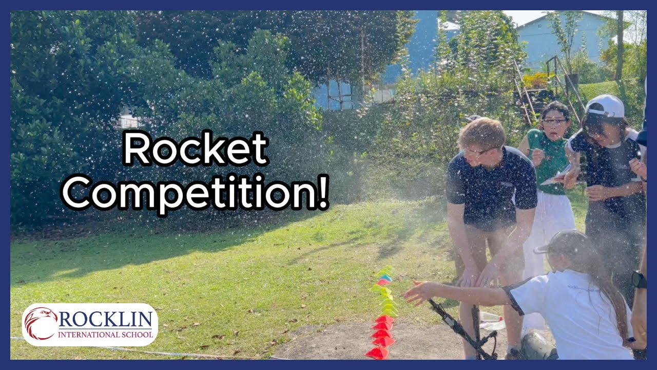 Rocklin International School | Rocket Competition - YouTube