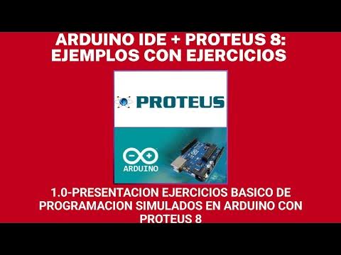 1.0-PRESENTACION EJERCICIOS BASICO DE PROGRAMACION SIMULADOS EN ARDUINO CON PROTEUS 8 - YouTube