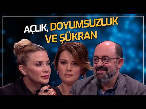 Açlık, Doyumsuzluk ve Şükran | Sinan Canan / Açelya Akkoyun I İnsan Hali (15. Bölüm)