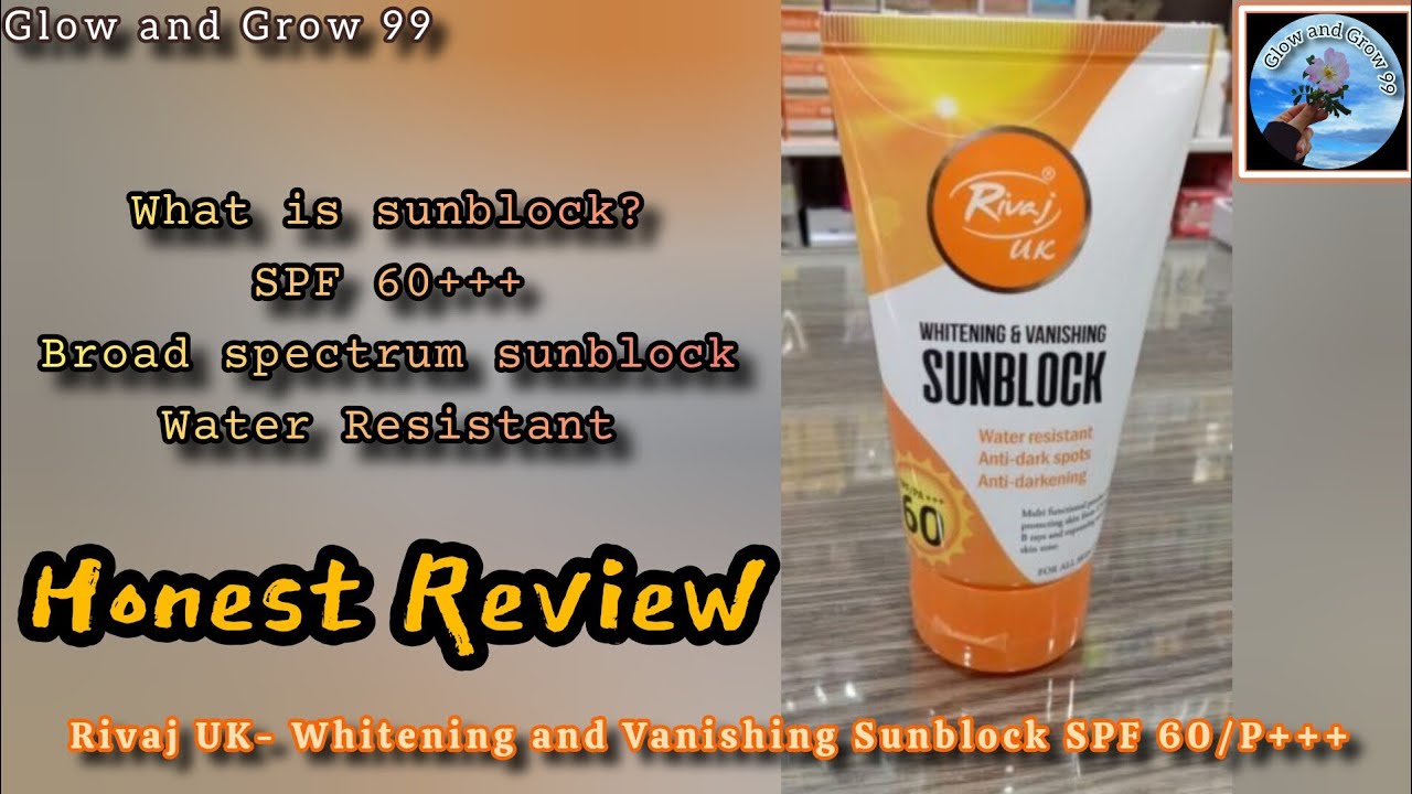 Rivaj UK Sunblock SPF 60 | Honest Review | #skincare - YouTube