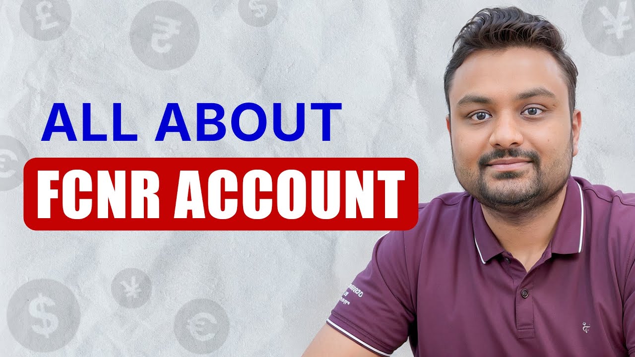 FCNR Account for NRI | Why FCNR Account Is Best For NRIs? - YouTube