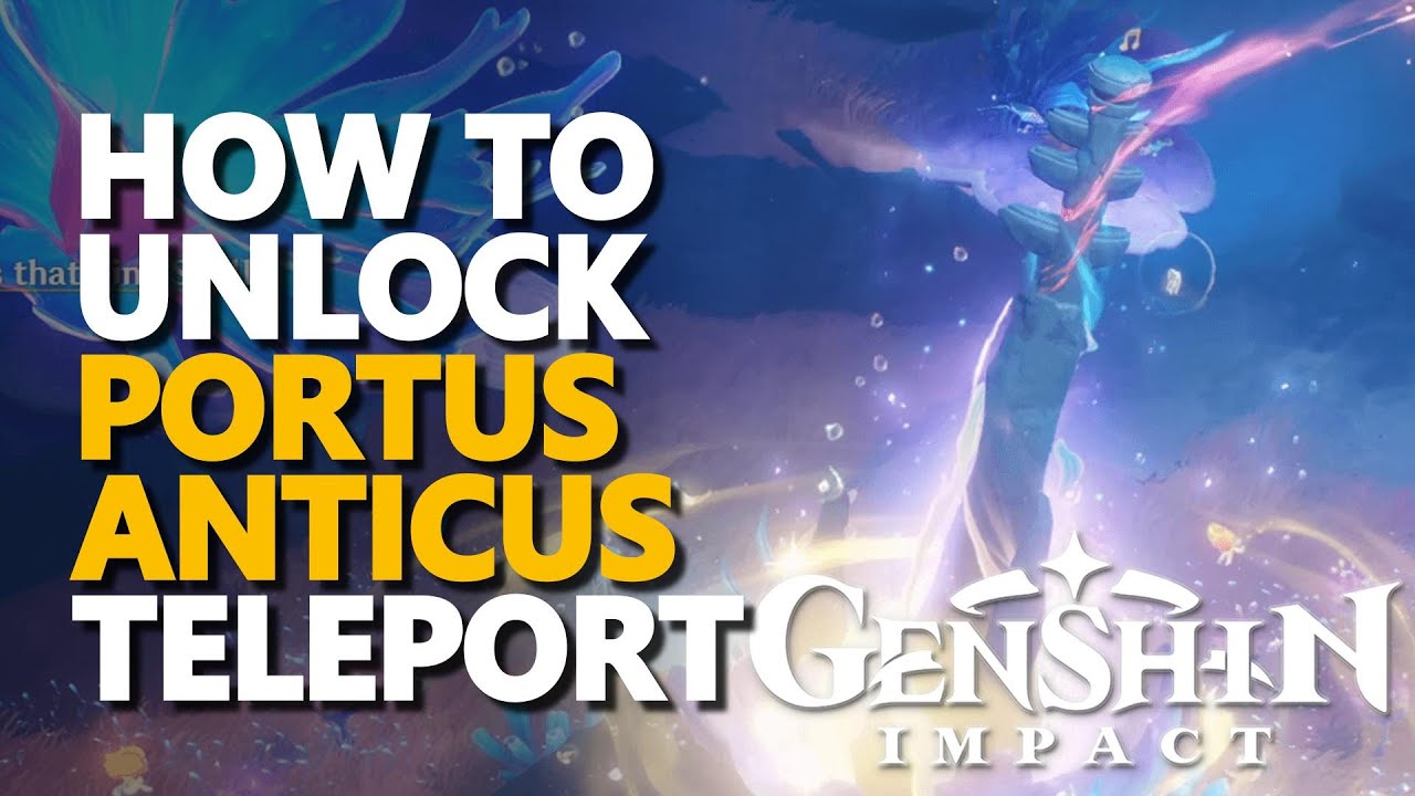 How to unlock Portus Anticus Teleport Genshin Impact - YouTube