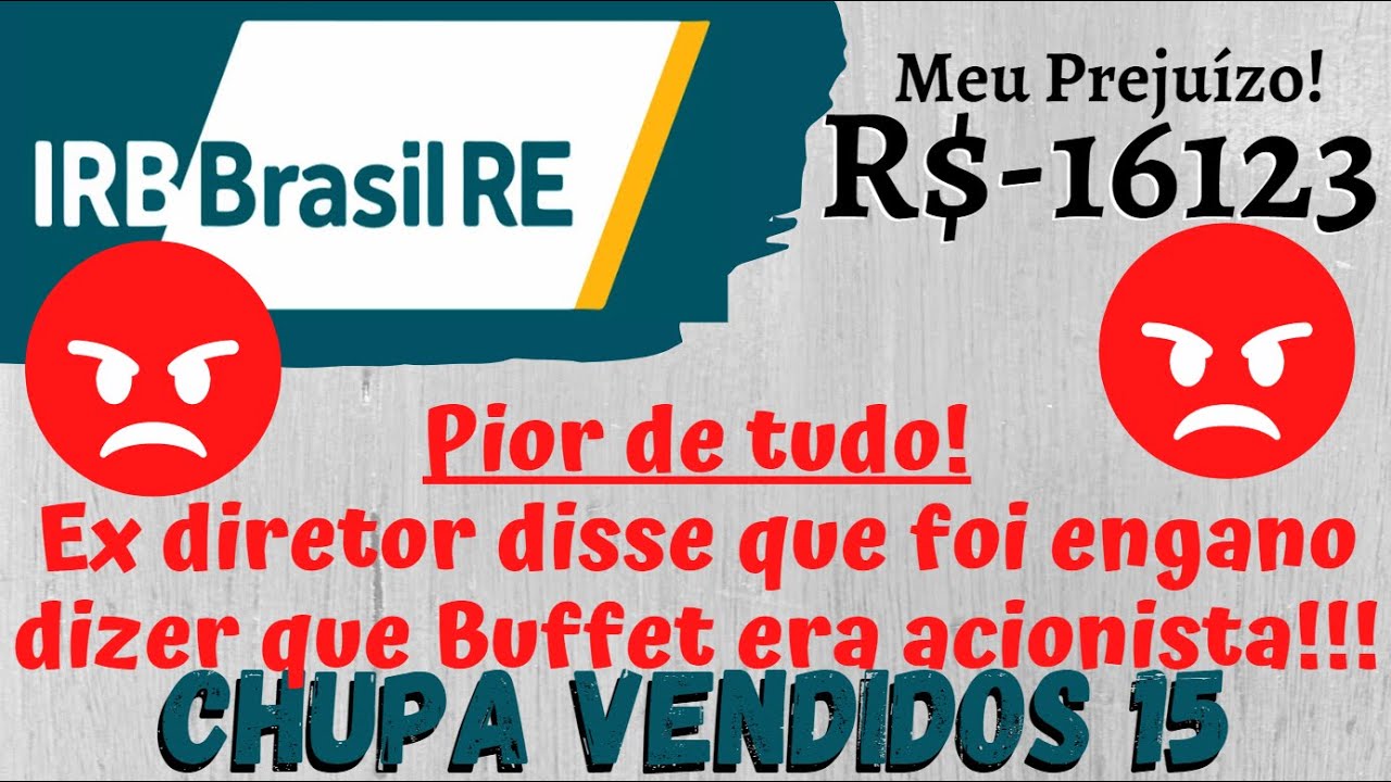 IRBR3 | Ex CEO do IRB diz que foi engano divulgar que Buffet era ...