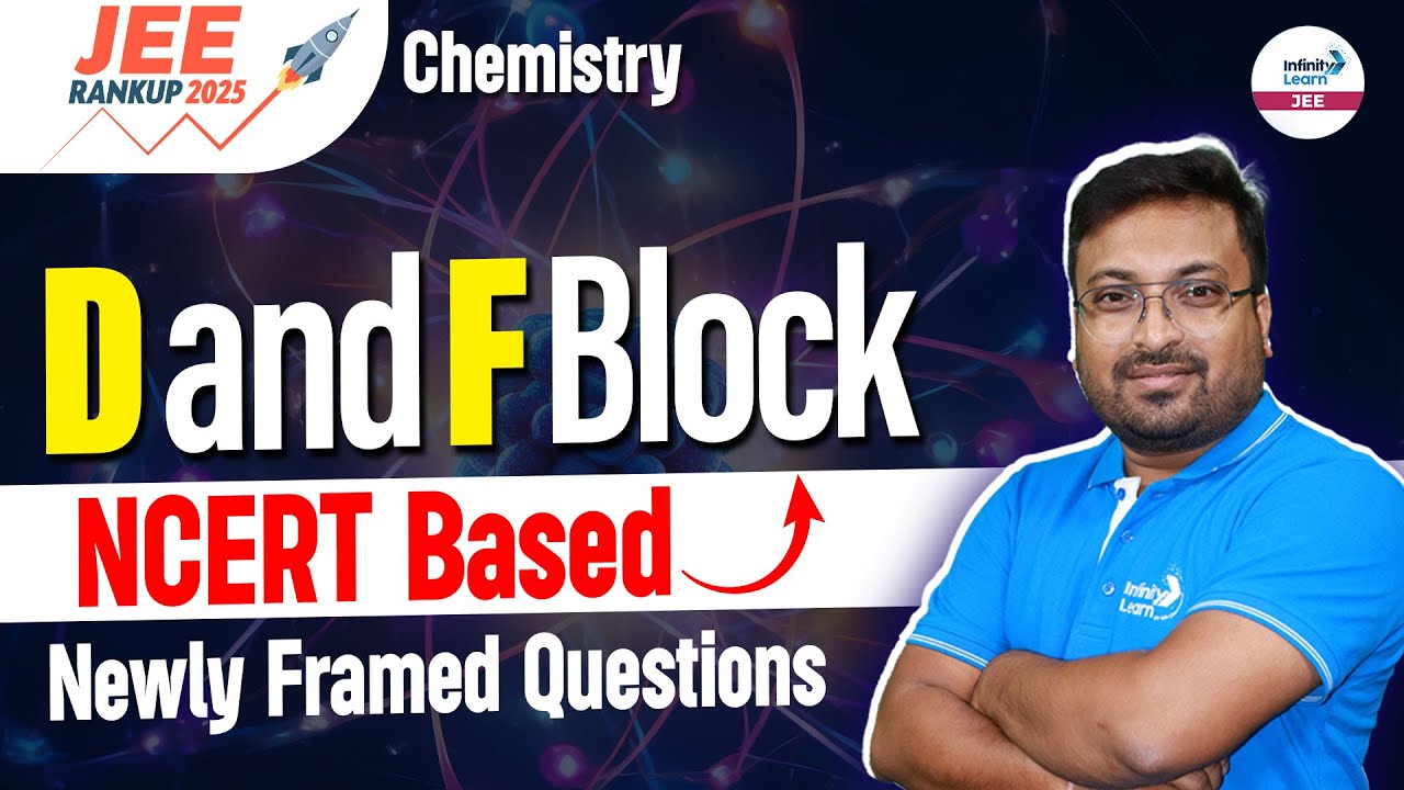 D and F Block | NCERT Based Newly Framed Questions | Chemistry JEE 2025 ...