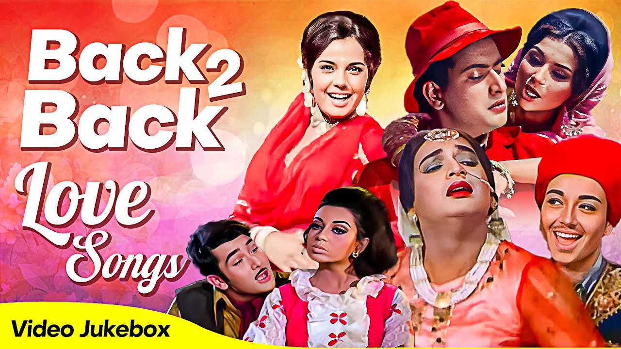 Back 2 Back Love Songs | Asha Bhosle, lata Mangeshkar, Mohammed Rafi ...