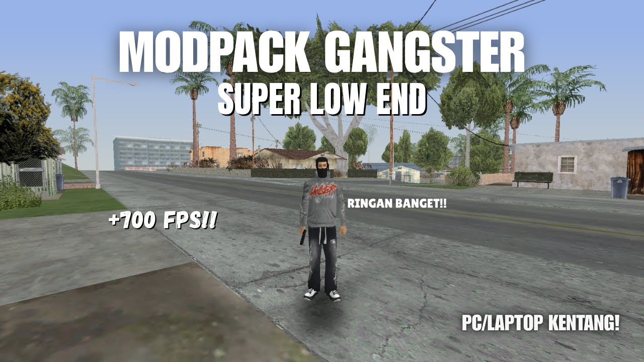 MODPACK SAMP STYLE GANGSTER SUPER LOW END UNTUK PC/LAPTOP KENTANG ...