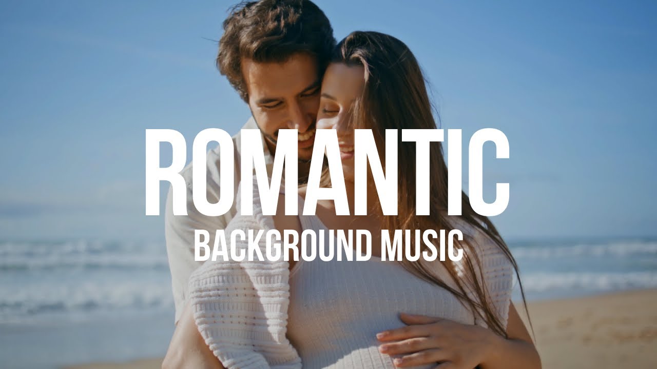 Romantic Love Background Music - YouTube
