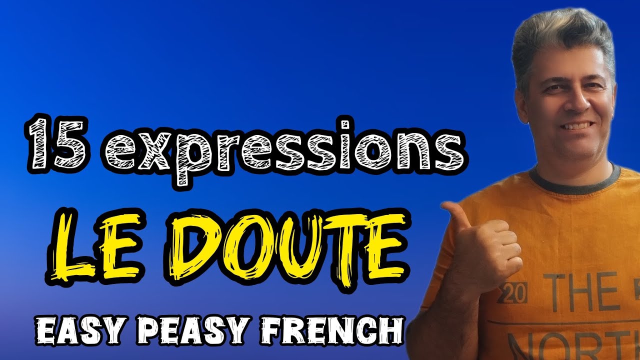 Exprimer le Doute en Français : 15 Expressions importantes - YouTube