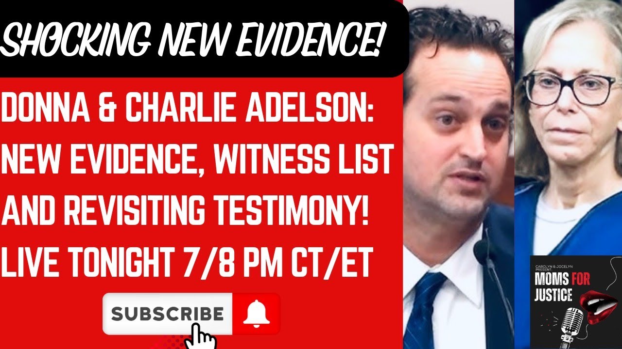 🔴 LIVE Tonight: Donna & Charlie Adelson - Evidence, Witness List and ...