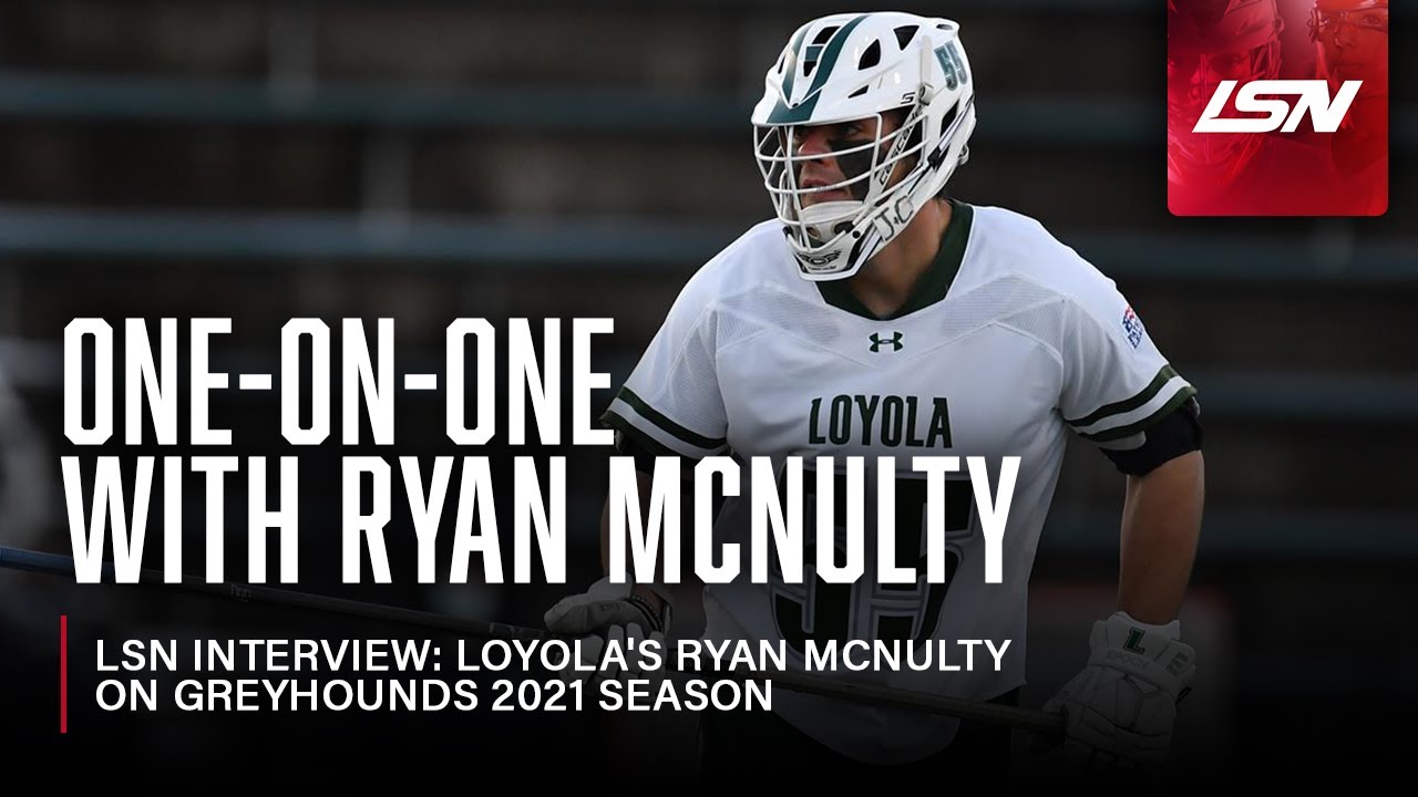 LSN Interview: Loyola's Ryan McNulty on Greyhounds 2021 Season - YouTube