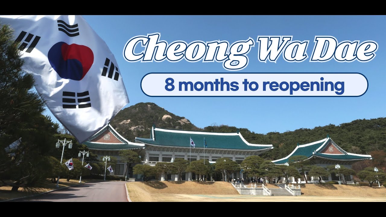 Cheong Wa Dae Open after 6 Months - YouTube