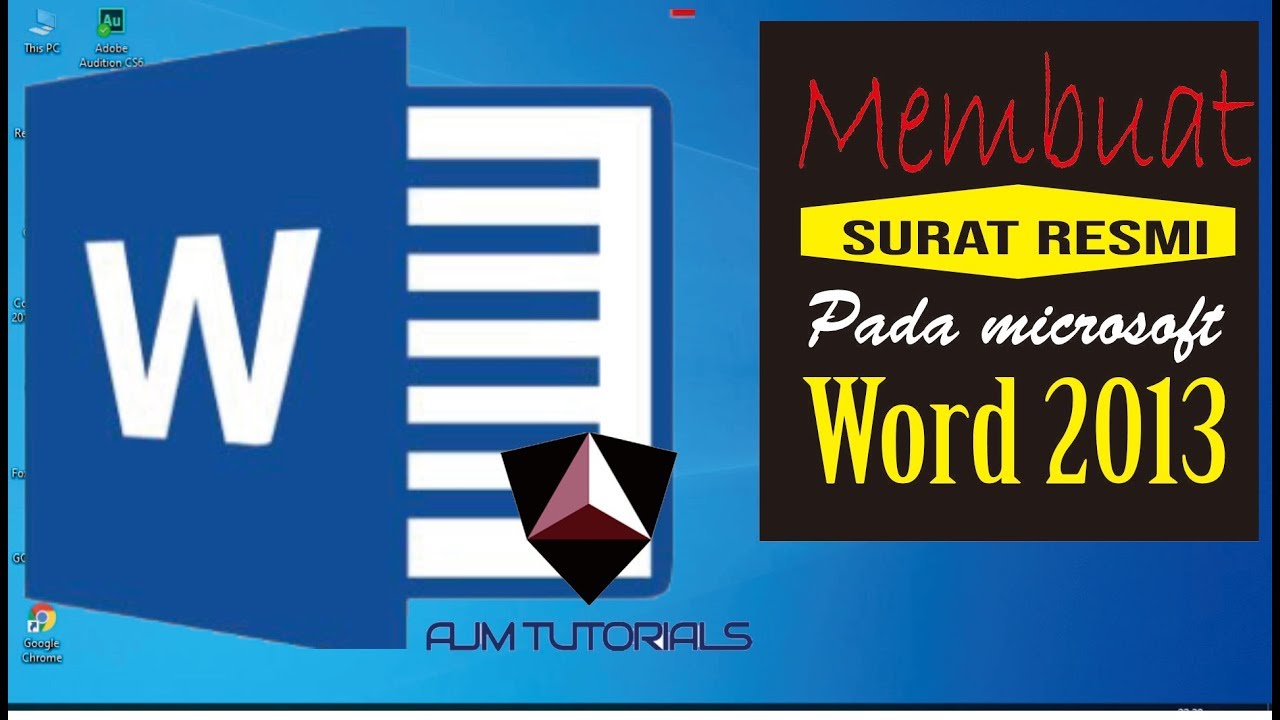 Cara membuat surat resmi dengan ms. word 2013 dengan Rapi - YouTube