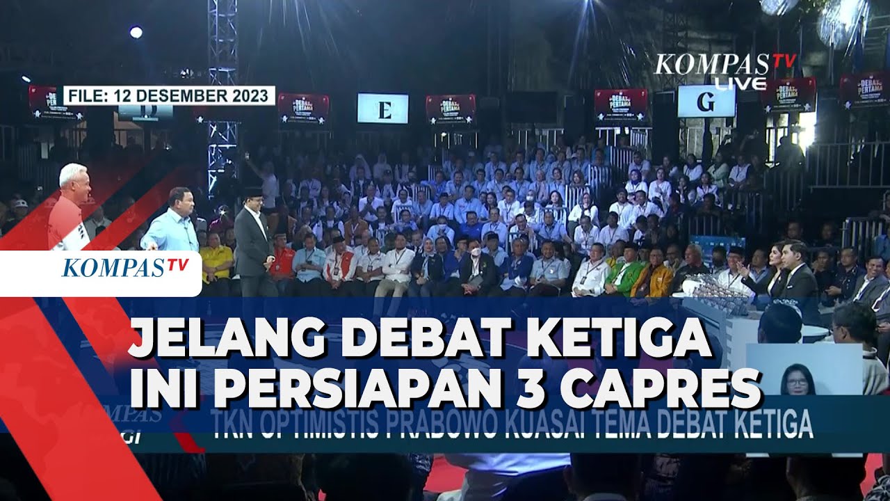 Persiapan 3 Capres Jelang Debat Ketiga pada 7 Januari 2024 - YouTube