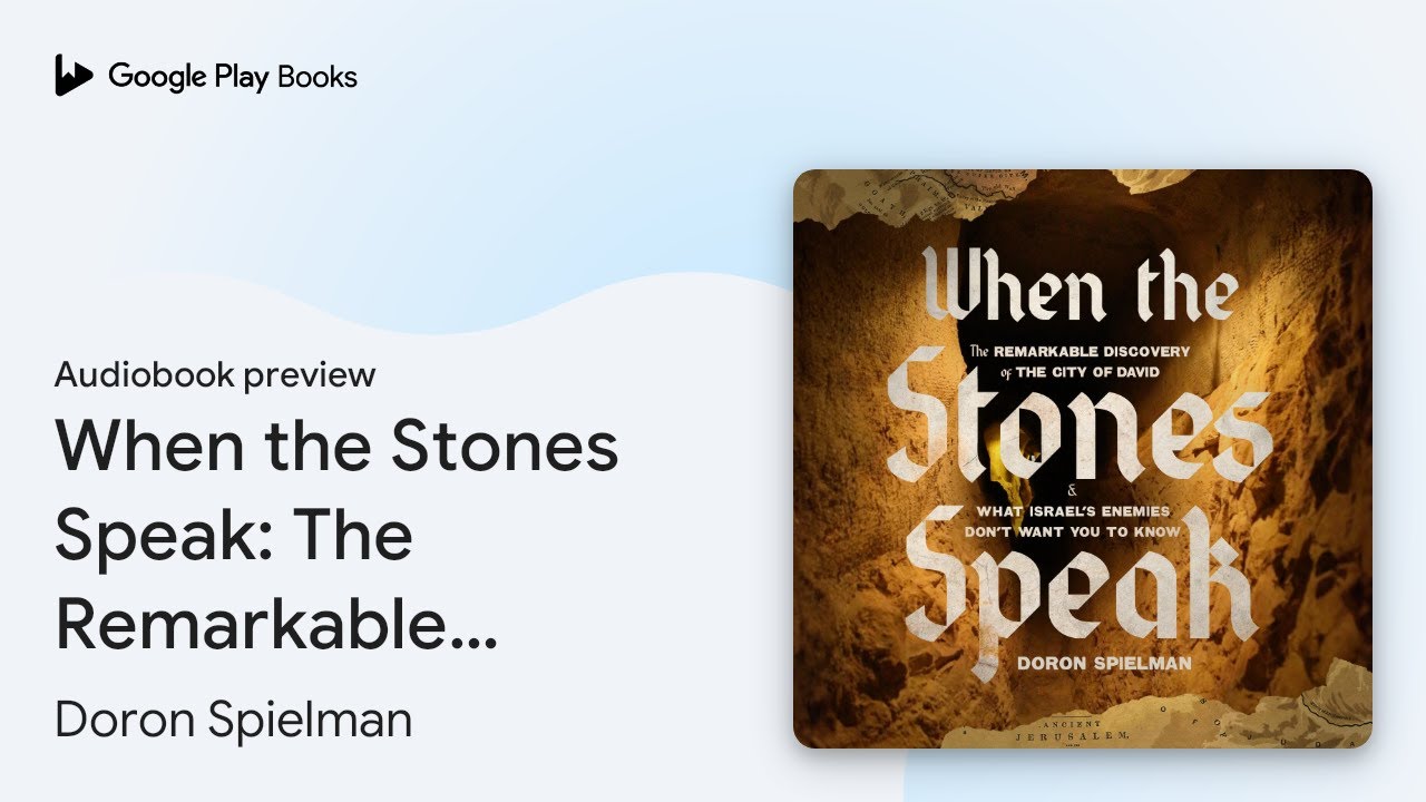 When the Stones Speak: The Remarkable Discovery… by Doron Spielman ...
