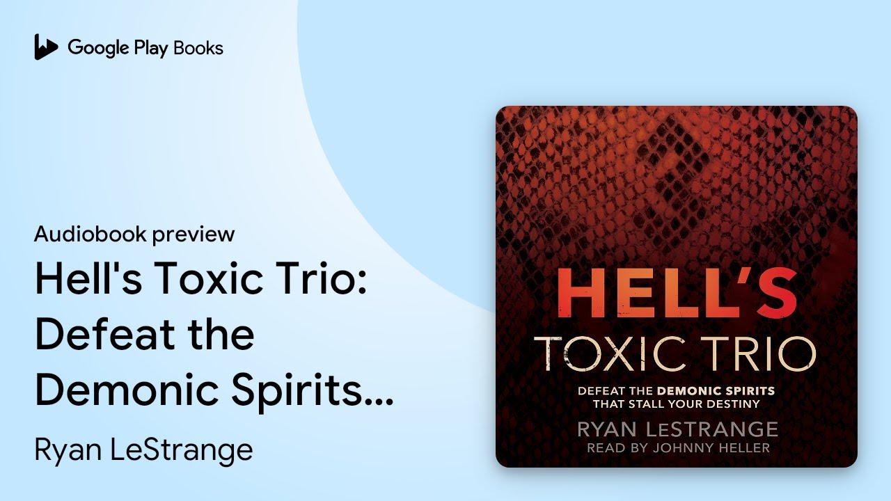 Hell's Toxic Trio: Defeat the Demonic Spirits… by Ryan LeStrange ...