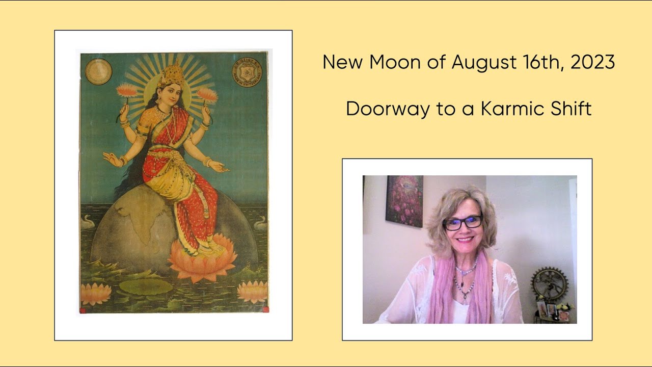 New Moon of August 16, 2023 ~ Doorway to a Karmic Shift (English) - YouTube