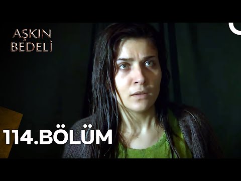 Aşkın Bedeli 114. Bölüm