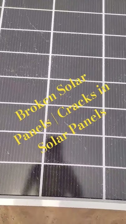 Broken Solar Panels | Cracks in Solar Panels #solarpanelsinstallation # ...