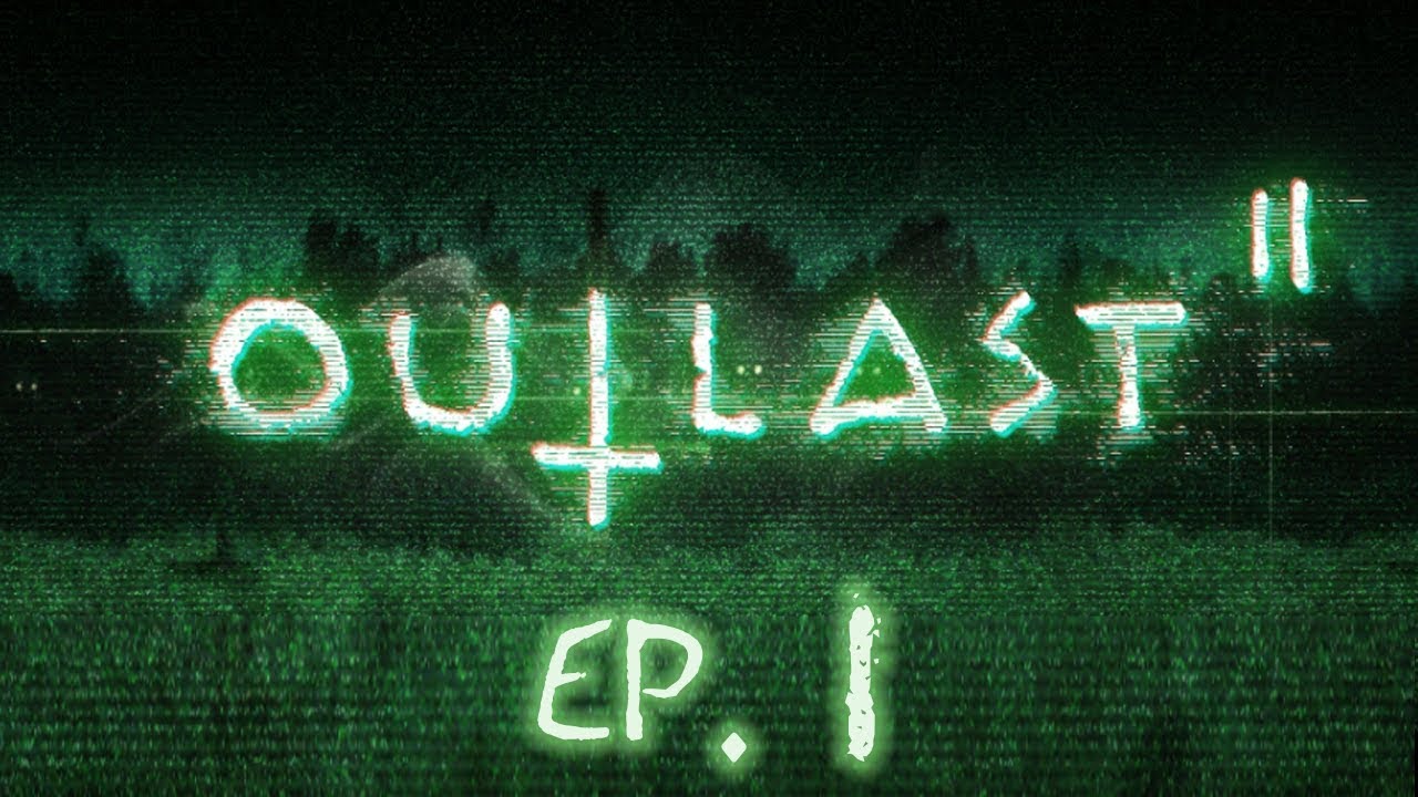 Outlast 2 | En español | Ep. 1 "El evangelio de Sullivan Knoth" - YouTube
