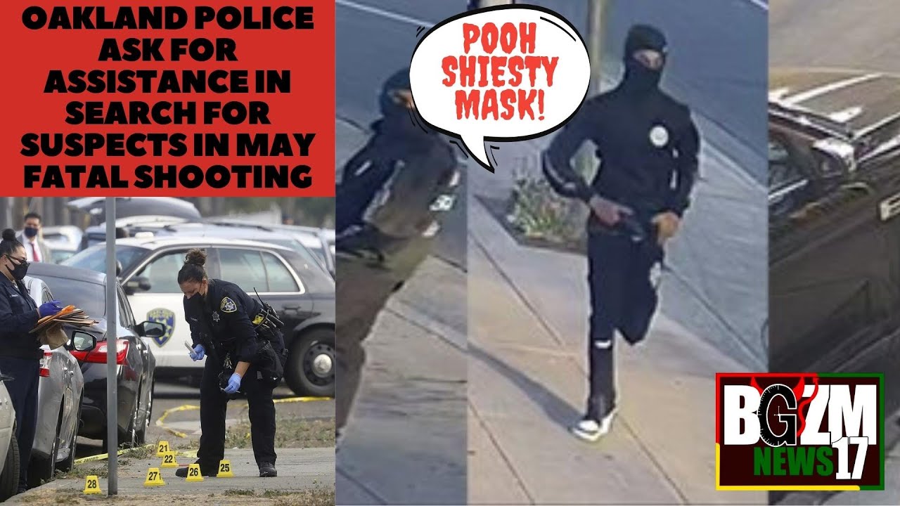 Oakland Police Ask For Assistance In Search For Suspects In May Fatal