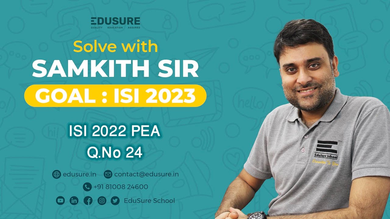 ISI MSQE 2022 PYQs | PEA Q.24 Solutions | Step by Step Detailed ...