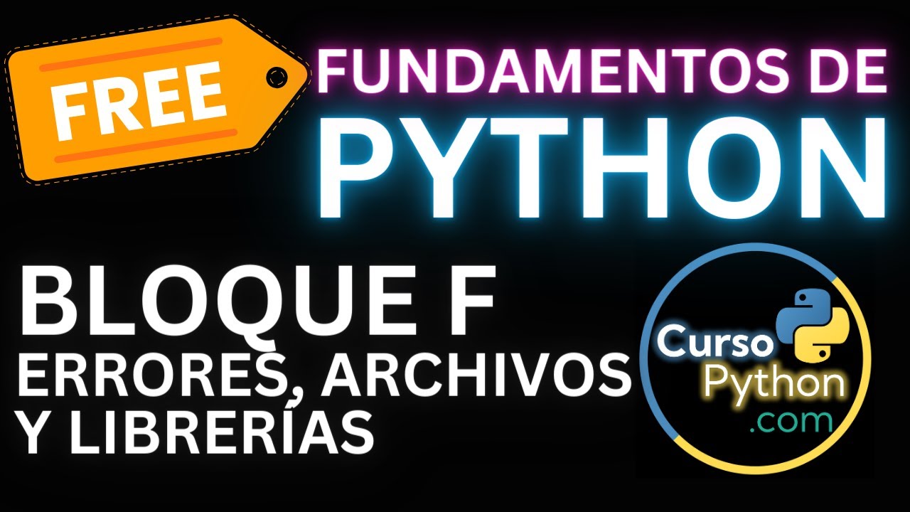 🟢🐍 Curso Completo de Python - Bloque F - Errores, Archivos y Librerías - YouTube