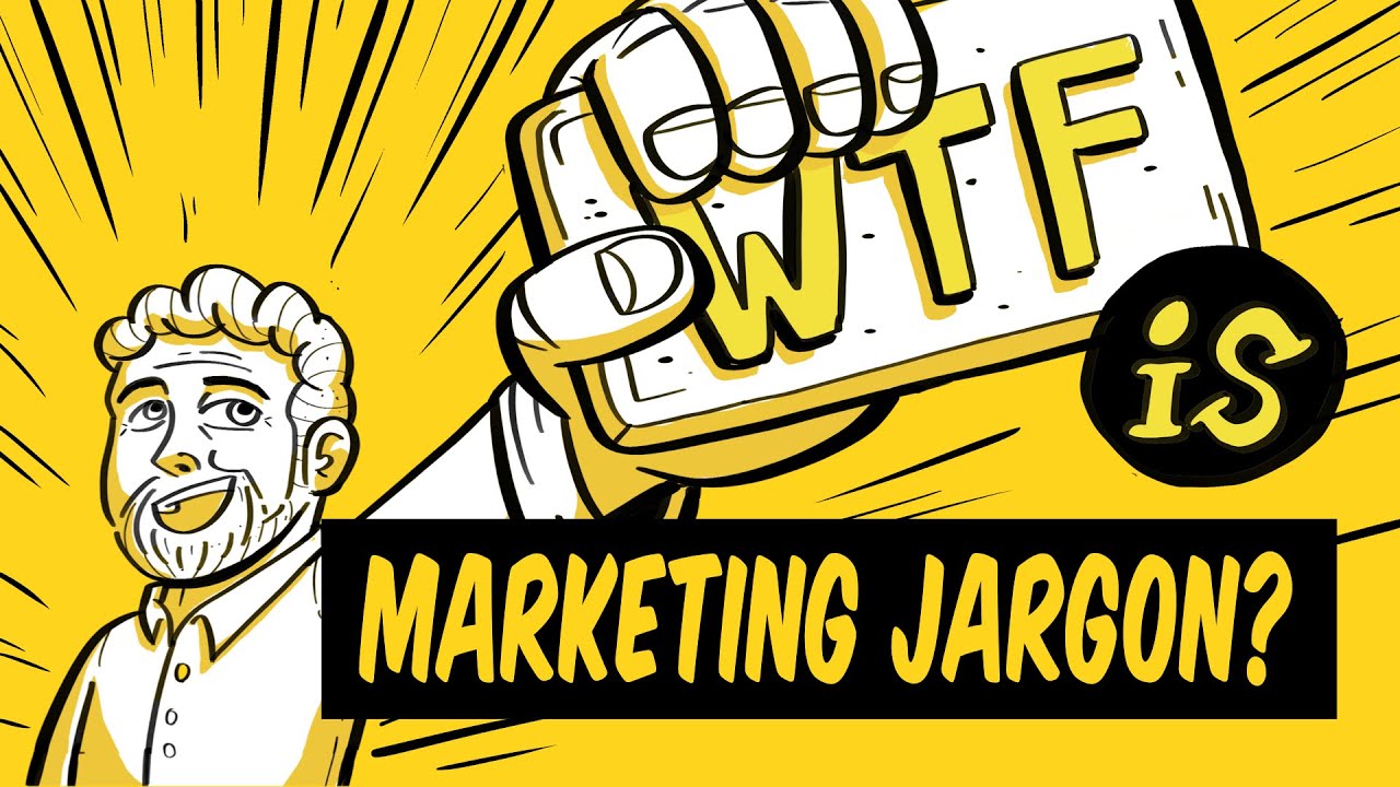What Is Marketing Jargon WTF Marketing Jargon 001 YouTube what-is-marketing-jargon-wtf-marketing-jargon-001-youtube
