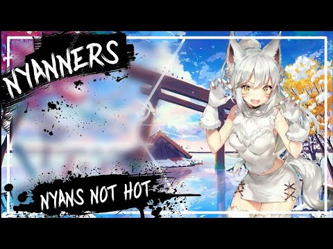 Nightcore ~ Nyans Not Hot - Big Shaq