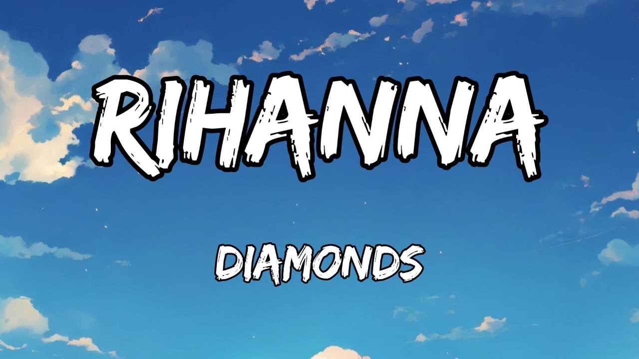 Diamonds (Lyrics) - Rihanna - YouTube