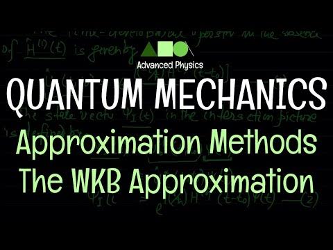 Quantum Mechanics - Approximation Methods : The WKB Approximation - YouTube