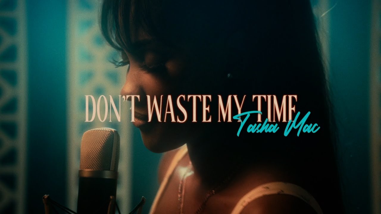 Tasha Mac - Don't Waste My Time (Performance video) - YouTube