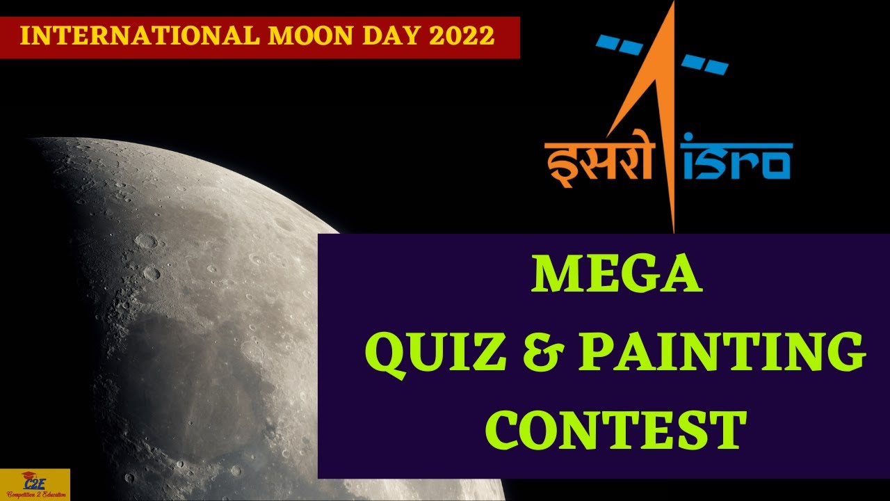 #ISRO #QUIZ & PAINTING/DRAWING #CONTEST ON #INTERNATIONALMOONDAY2022 ...