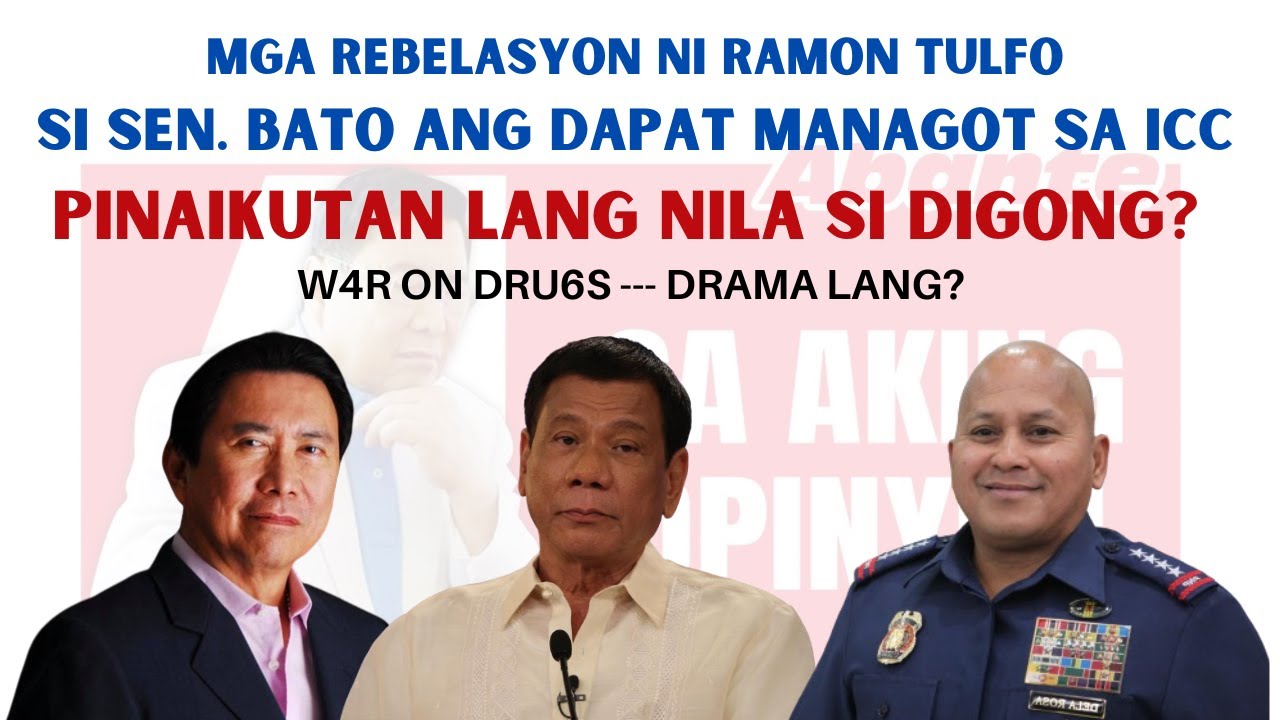 MGA REBELASYON NI RAMON TULFO | SI SEN. BATO ANG DAPAT MANAGOT SA ICC ...