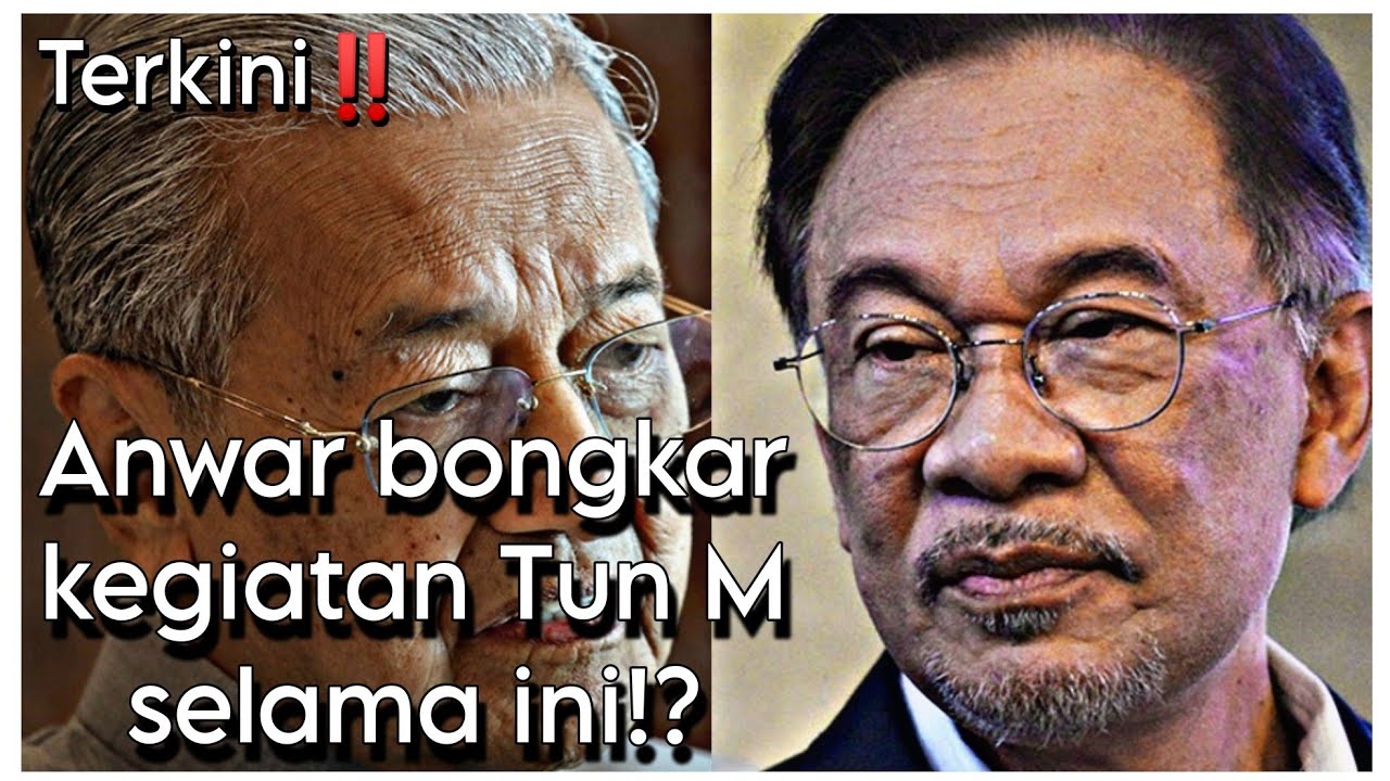 Anwar Ibrahim bongkar kekayaan Tun M, rupanya ini perbuatan Tun M ...