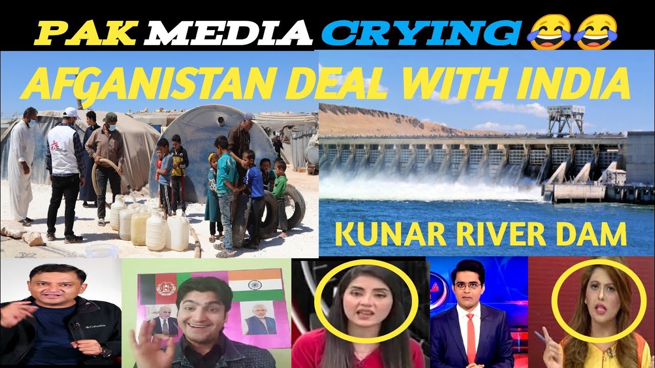 Pak Media Crying On Afganistan Make Deal Kunar River Dam With India|Pak ...