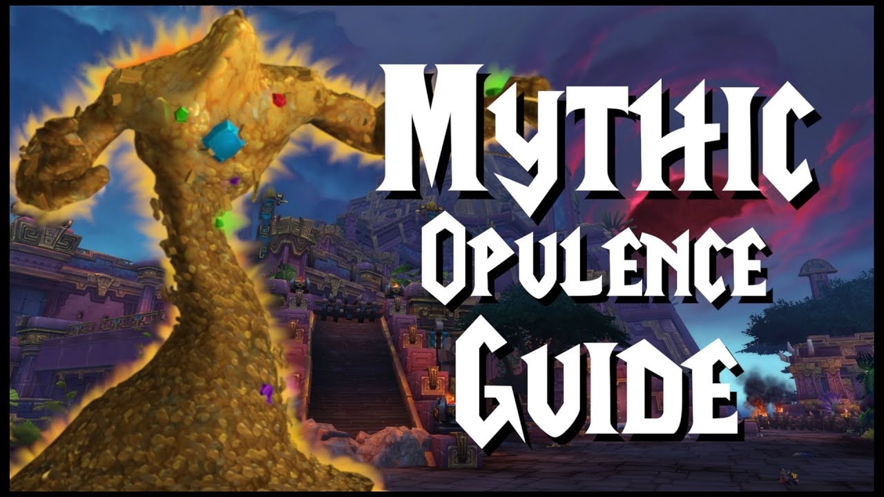 Mythic Opulence - Guide | Battle of Dazar'Alor - YouTube
