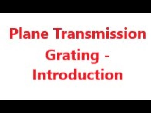 PLANE TRANSMISSION GRATING(LECTURE 1) - YouTube
