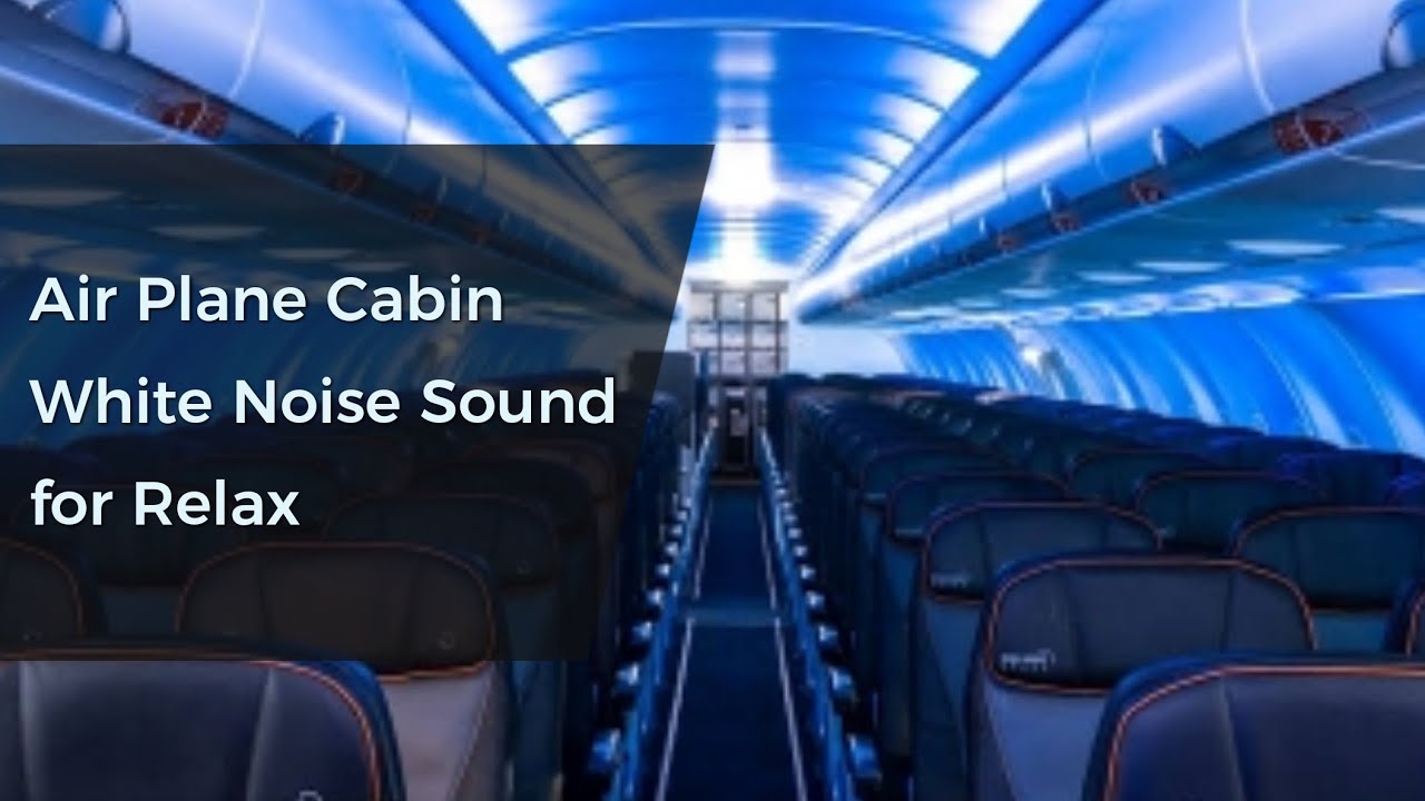 Airplane Cabin White Noise Jet Sounds | Great for Sleeping, Studying ...