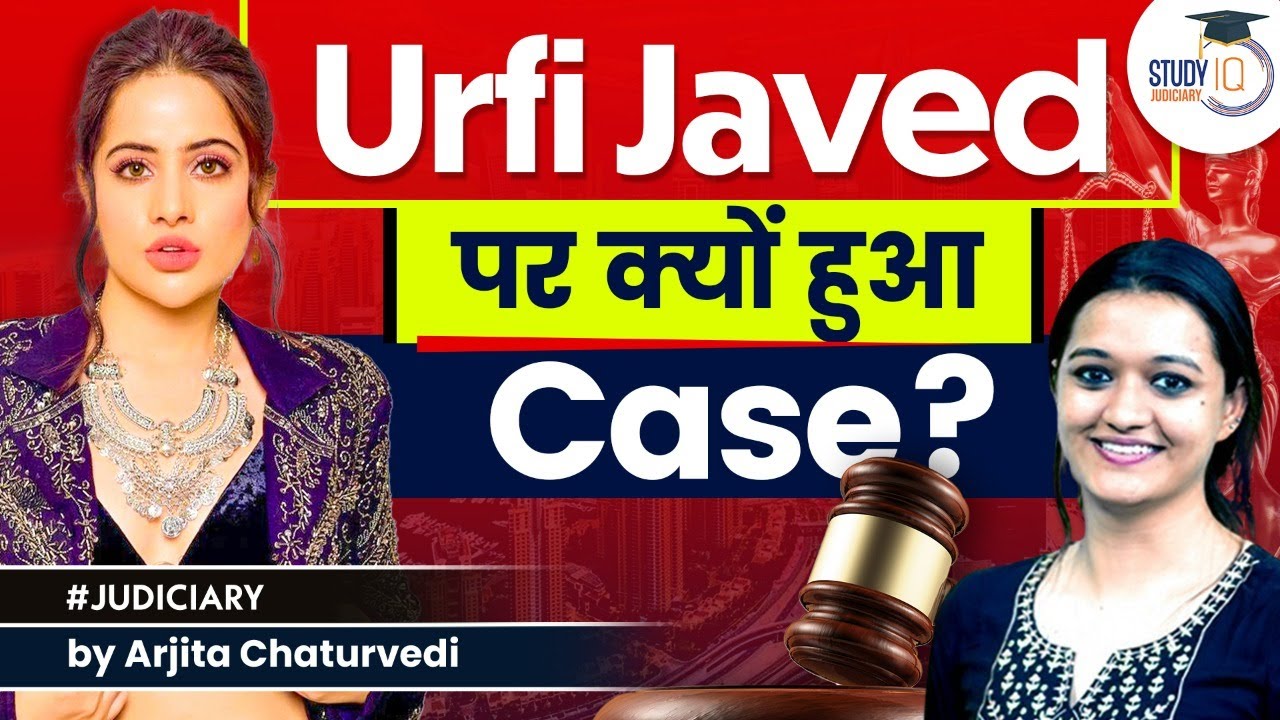 FIR filed against Urfi Javed | Obscenity Laws India | Section 294 IPC | StudyIQ Judiciary - YouTube