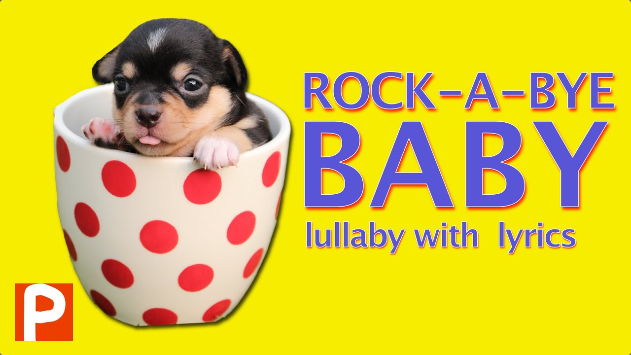 rock a bye baby song with lyrics - original rock a bye baby lullaby ...