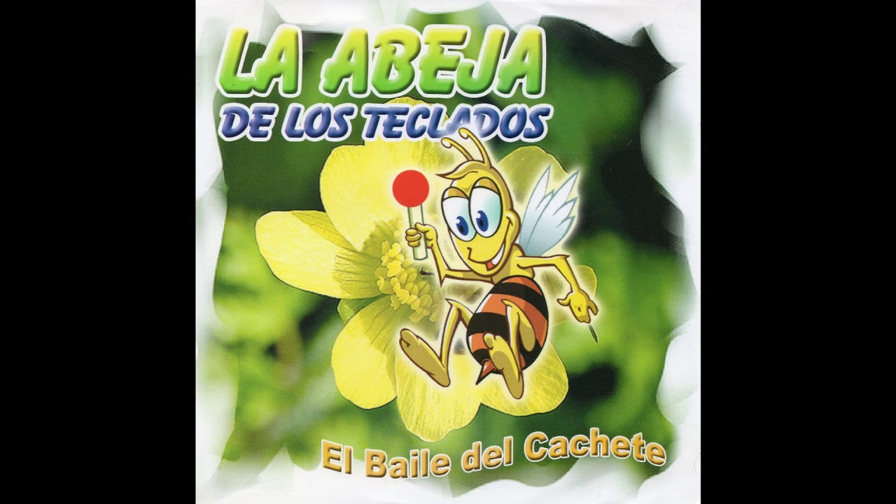 La Abeja De Los Teclados - El Baile Del Cachete (Disco Completo) - YouTube