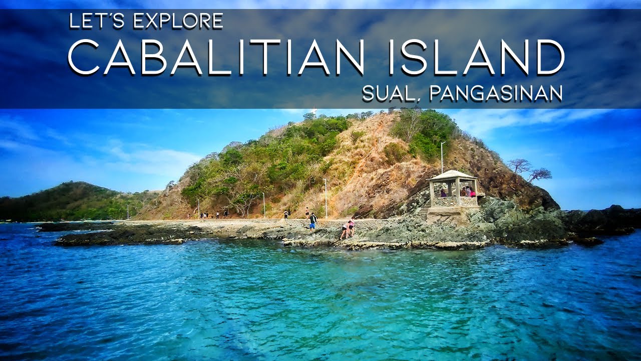 CABALITIAN ISLAND, Sual Pangasinan (Part 2) - YouTube