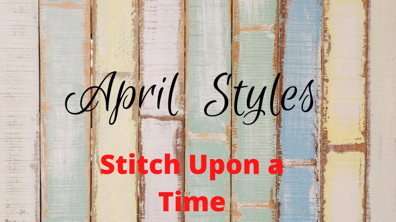 April styles Stitch Upon a Time - YouTube