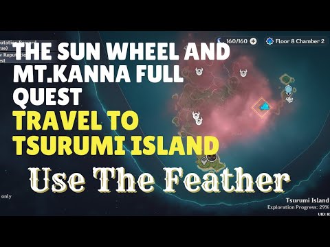 Use The Feather Quest|The Sun Wheel And MT Kanna|Travel To Tsurumi ...