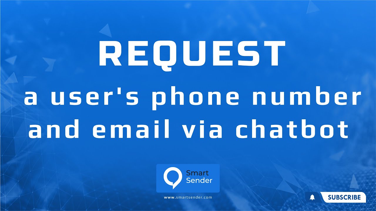 Request a user's phone number and email via chatbot Building funnels in ...