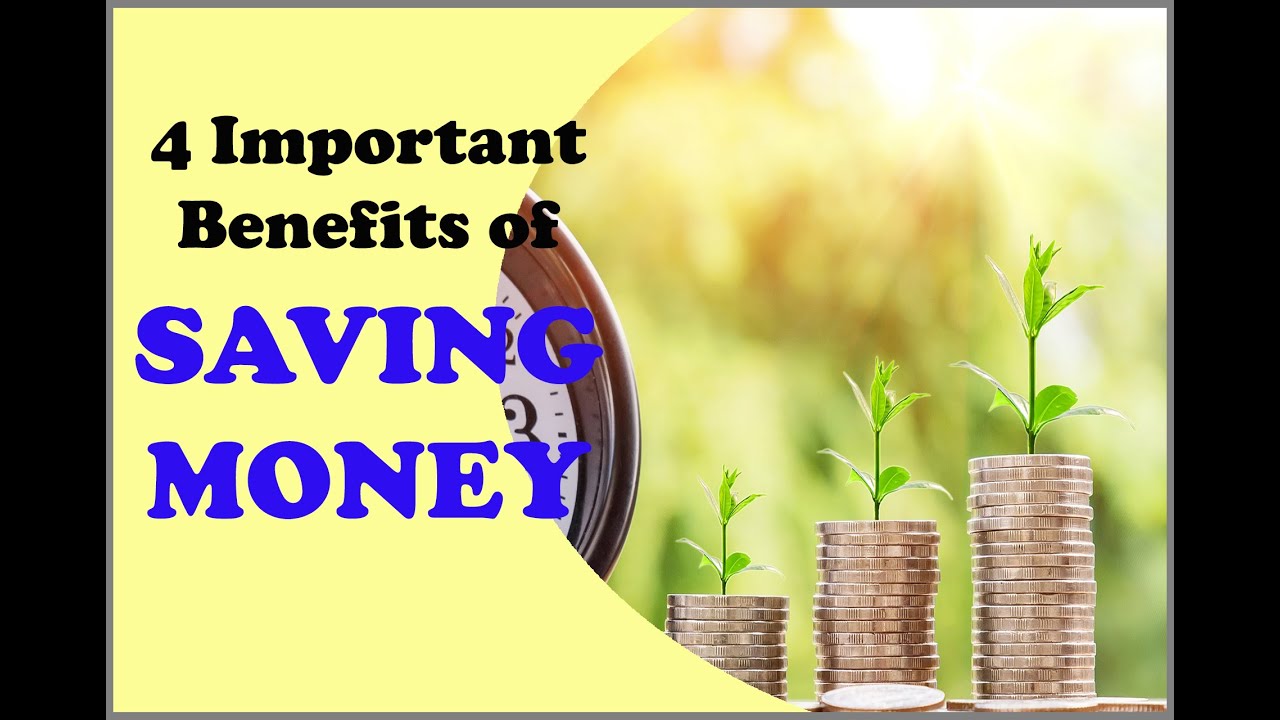 4 Important Benefits of Saving Money #savings #savingmoney # ...